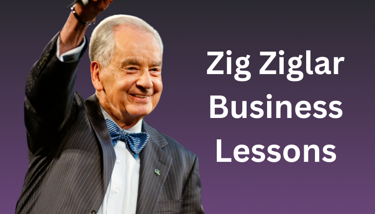 11 Life-Changing Business Lessons from Zig Ziglar