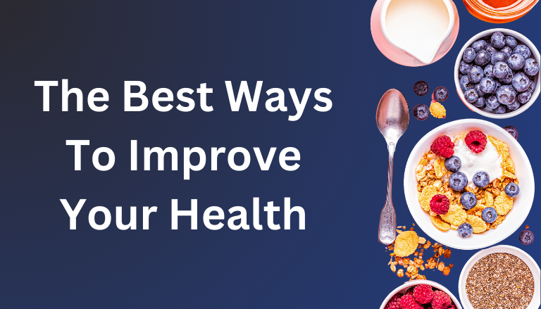 20 Best Ways To Improve Your Health In 2024